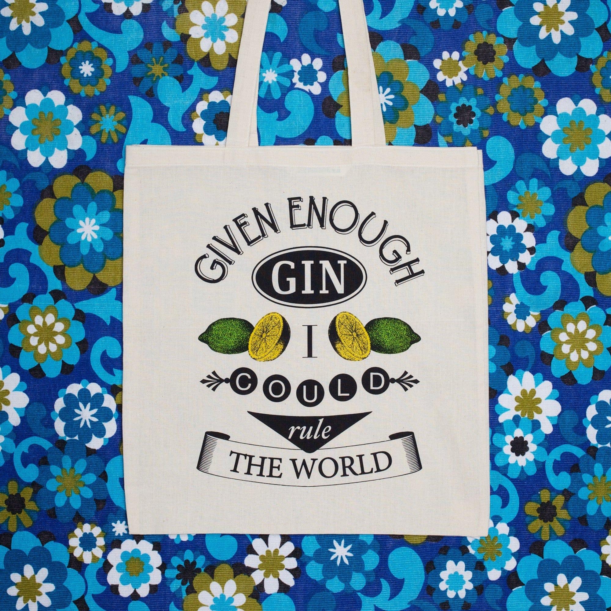'Given Enough Gin...' Tote Bag – Of Life & Lemons®